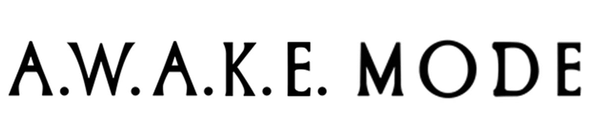 AWAKE MODE – Caroline's Fashion Luxuries